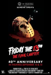 FRIDAY THE 13TH: THE FINAL CHAPTER Returns To Theaters