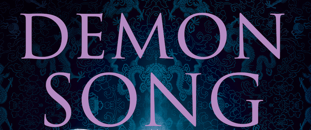DEMON SONG: Exclusive Excerpt And Cover Reveal Of Kelsea Yu's Chinese ...