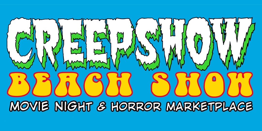 Creepshow Beach Show » FANGORIA