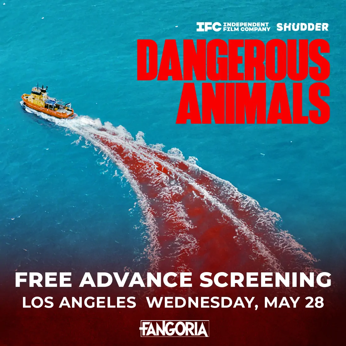 DANGEROUS ANIMALS Advance Screening | Los Angeles » FANGORIA